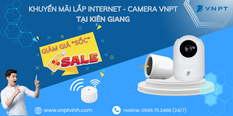 Bảng giá lắp mạng VNPT Kiên Giang 7/2025 (new) - Miễn phí Camera